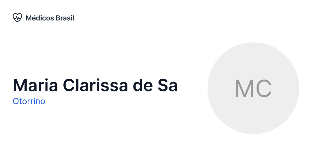 Maria Clarissa de Sa - Otorrino | Médicos Brasil