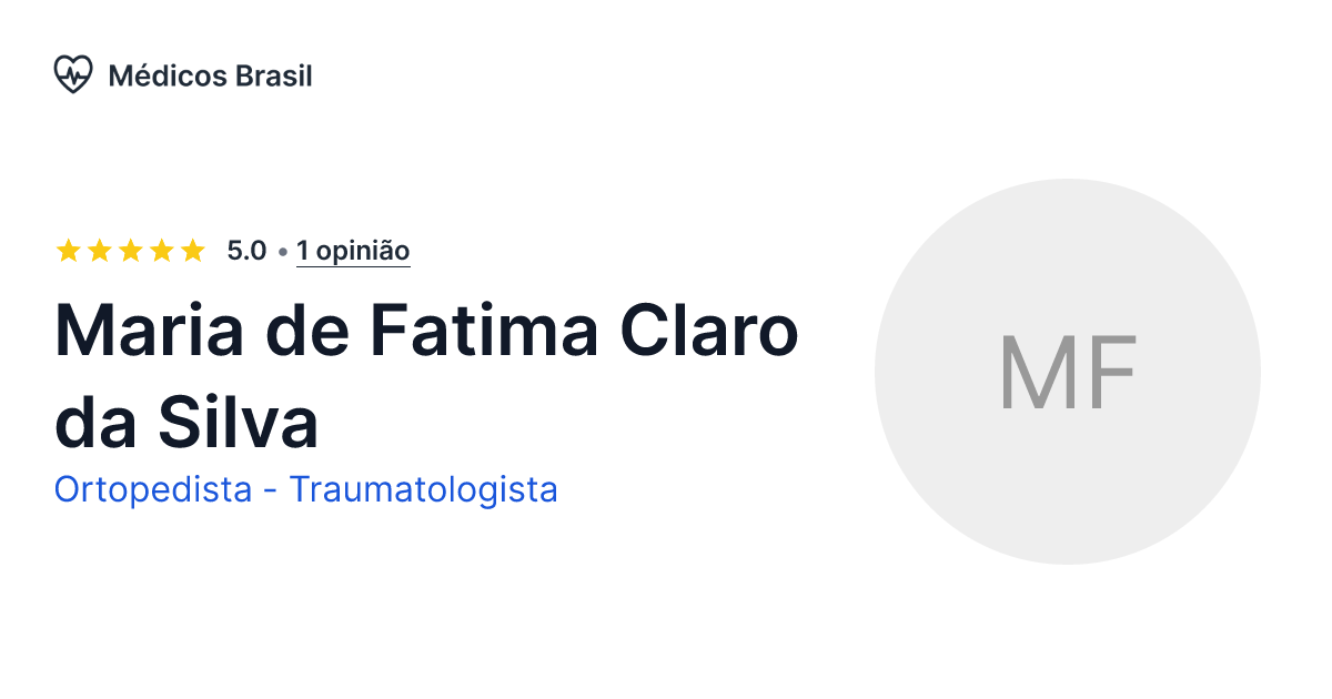 Maria de Fatima Claro da Silva - Ortopedista - Traumatologista ...