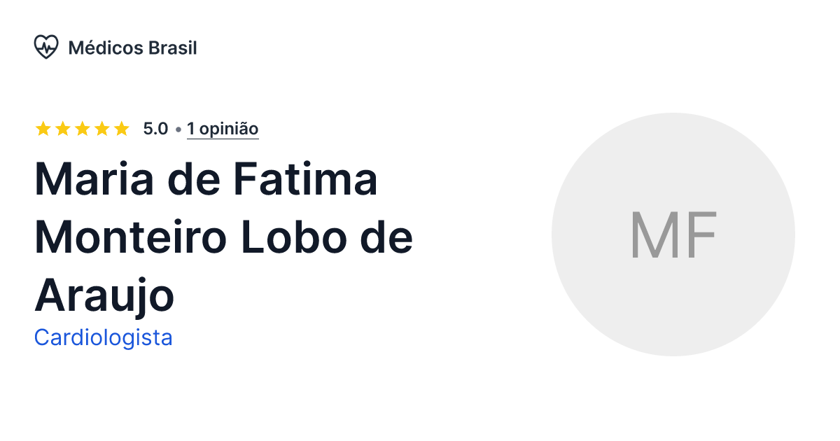 Maria de Fatima Monteiro Lobo de Araujo - Cardiologista | Médicos Brasil