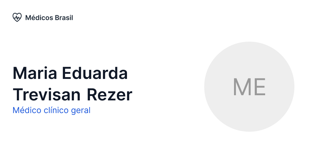 Maria Eduarda Trevisan Rezer - Médico clínico geral | Médicos Brasil