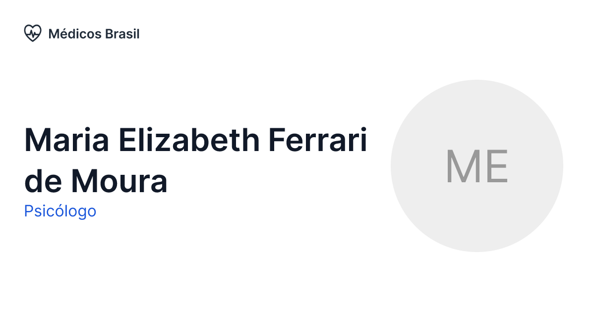 Maria Elizabeth Ferrari de Moura - Psicólogo | Médicos Brasil