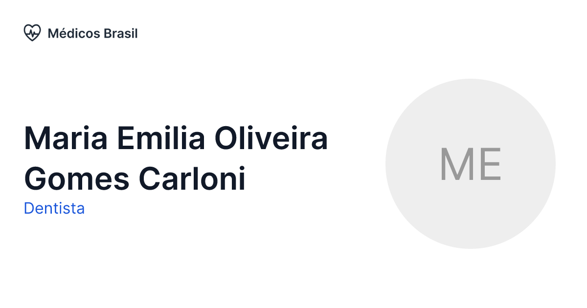 Maria Emilia Oliveira Gomes Carloni - Dentista | Médicos Brasil