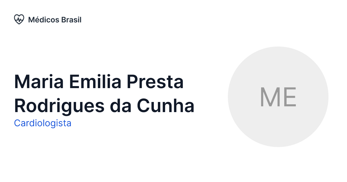 Maria Emilia Presta Rodrigues da Cunha - Cardiologista | Médicos Brasil