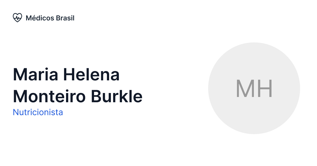 Maria Helena Monteiro Burkle - Nutricionista | Médicos Brasil