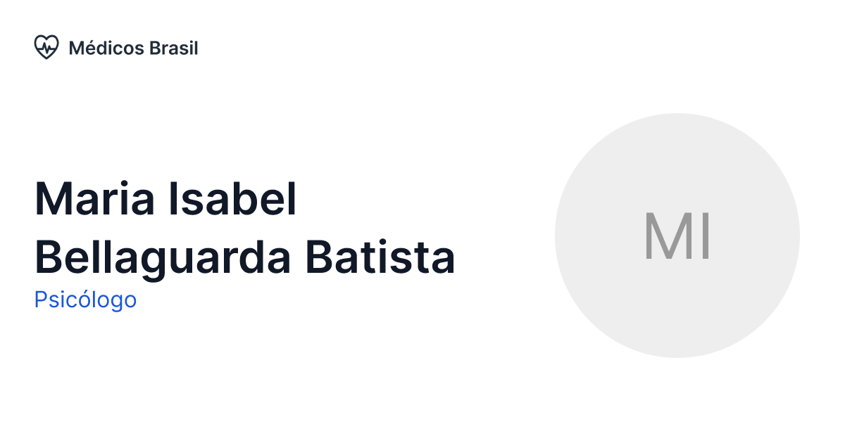 Maria Isabel Bellaguarda Batista - Psicólogo | Médicos Brasil