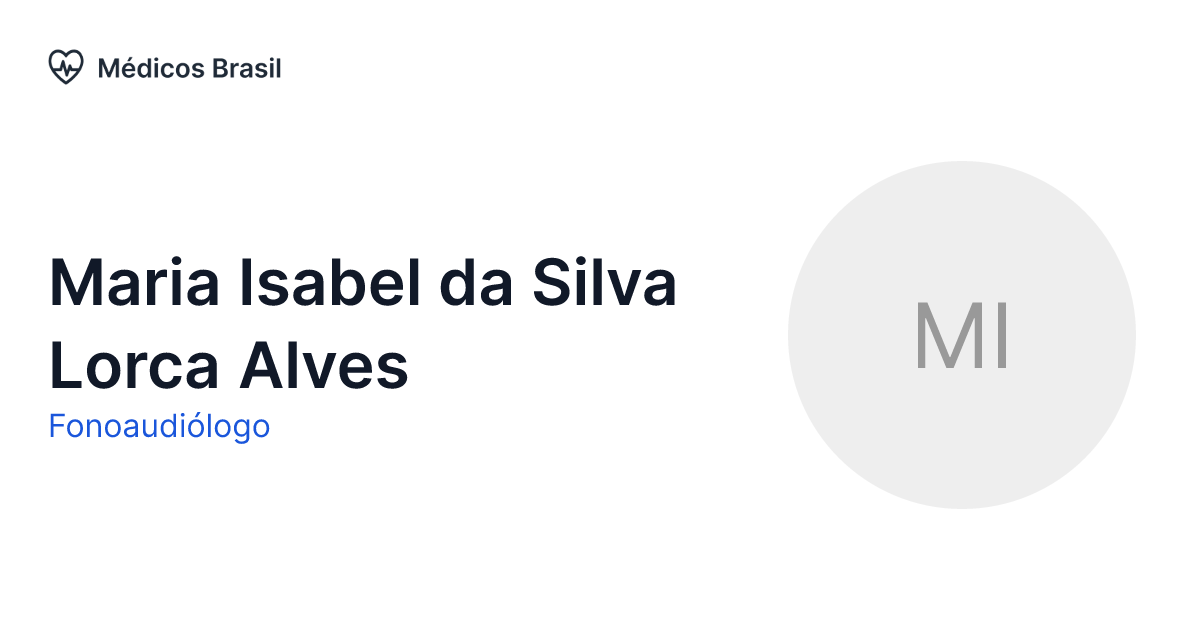 Maria Isabel da Silva Lorca Alves - Fonoaudiólogo | Médicos Brasil