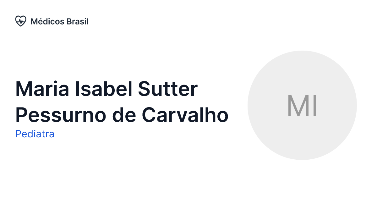 Maria Isabel Sutter Pessurno de Carvalho - Pediatra | Médicos Brasil