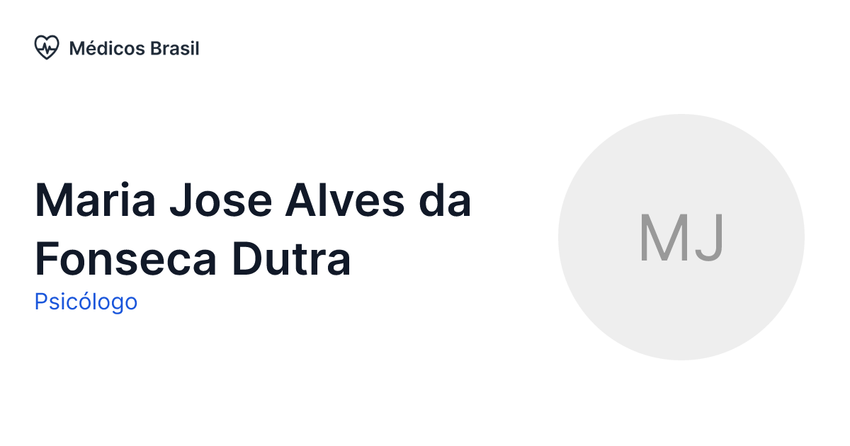 Maria Jose Alves da Fonseca Dutra - Psicólogo | Médicos Brasil