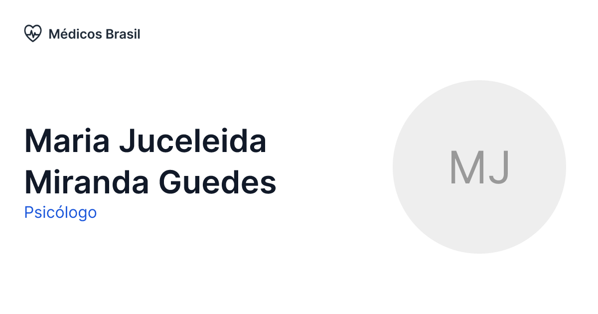 Maria Juceleida Miranda Guedes - Psicólogo | Médicos Brasil