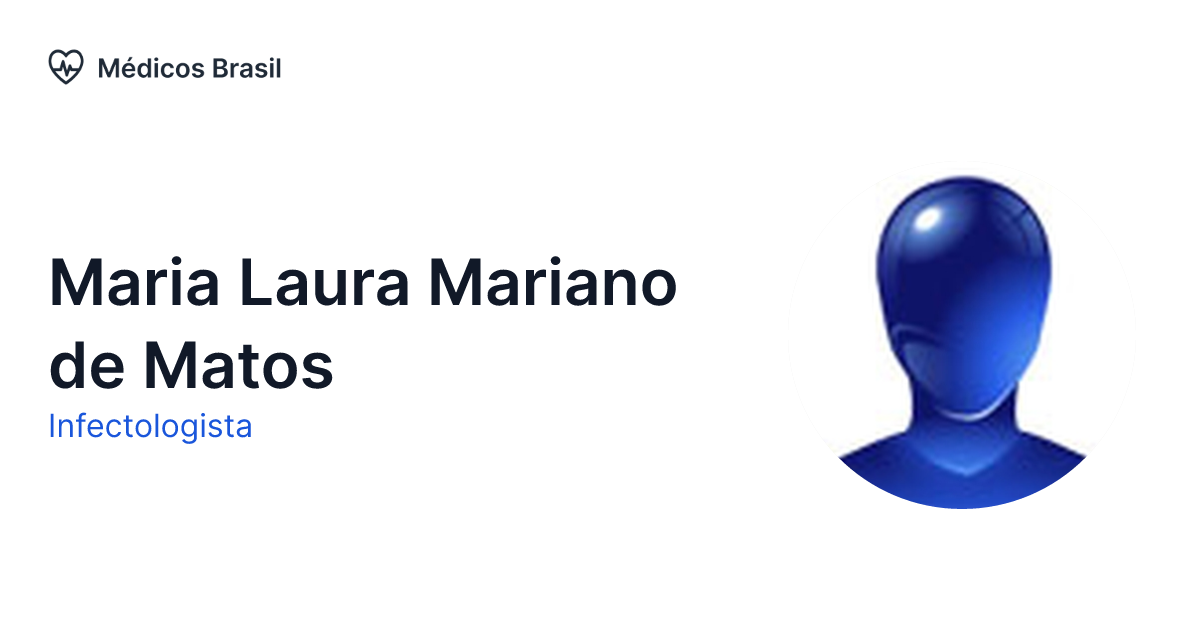 Maria Laura Mariano de Matos - Infectologista | Médicos Brasil