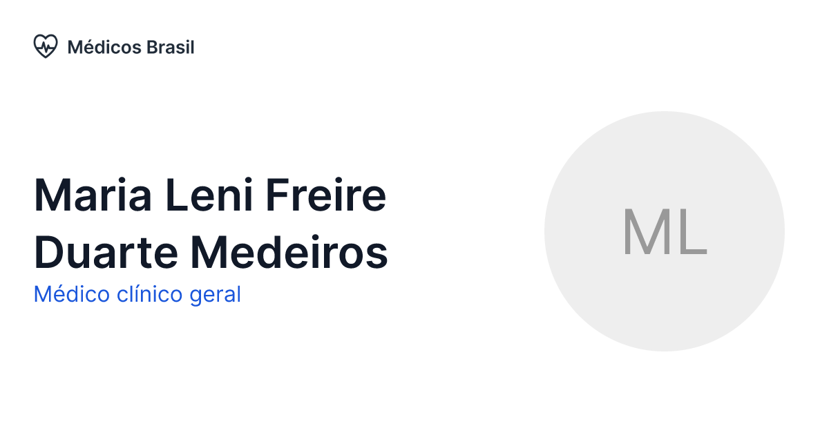 Maria Leni Freire Duarte Medeiros - Médico clínico geral | Médicos Brasil