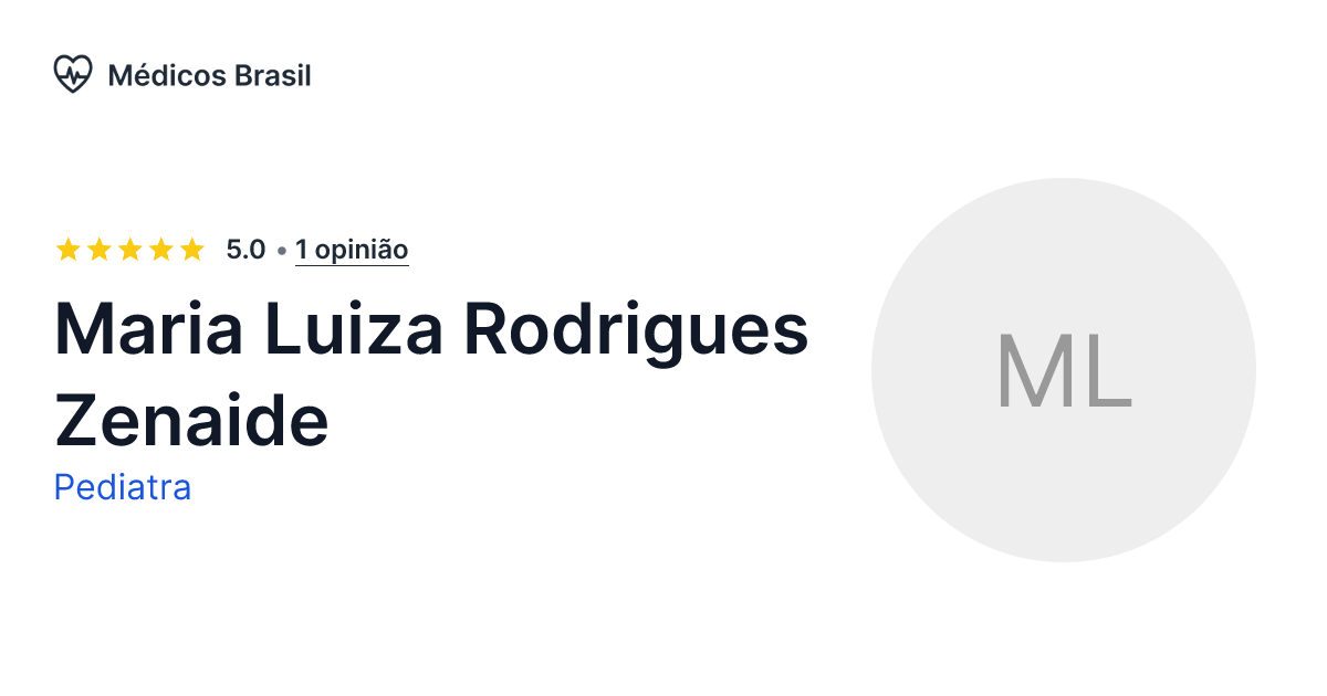 Maria Luiza Rodrigues Zenaide - Pediatra | Médicos Brasil