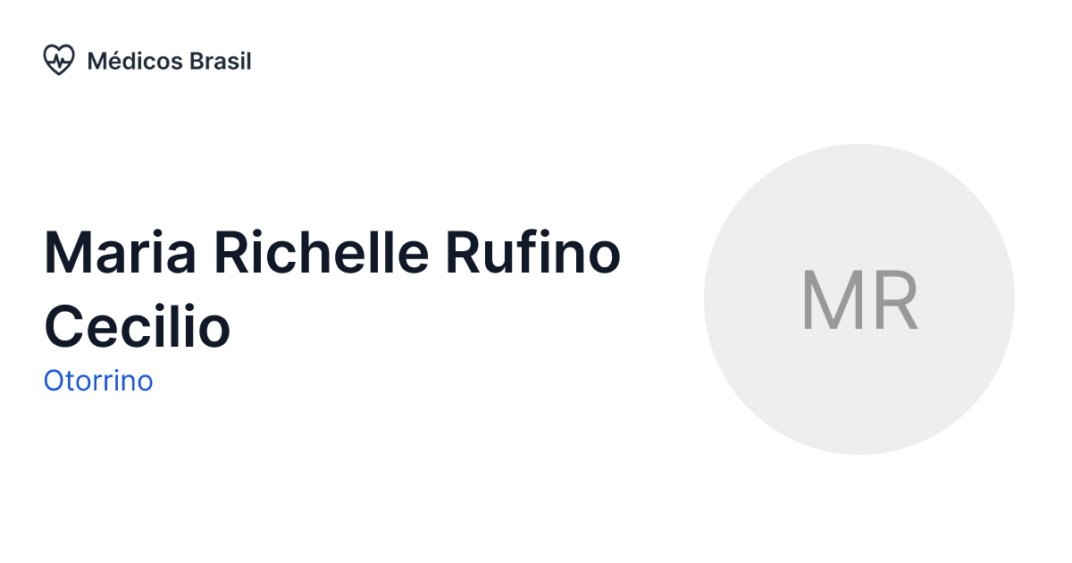 Maria Richelle Rufino Cecilio - Otorrino | Médicos Brasil