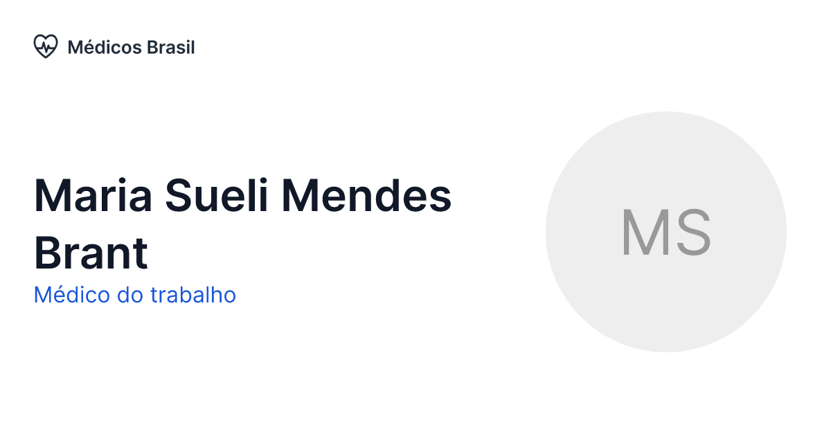 Maria Sueli Mendes Brant - Médico do trabalho | Médicos Brasil