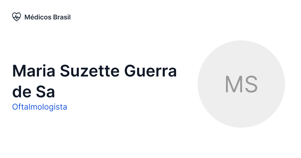 Maria Suzette Guerra de Sa - Oftalmologista | Médicos Brasil