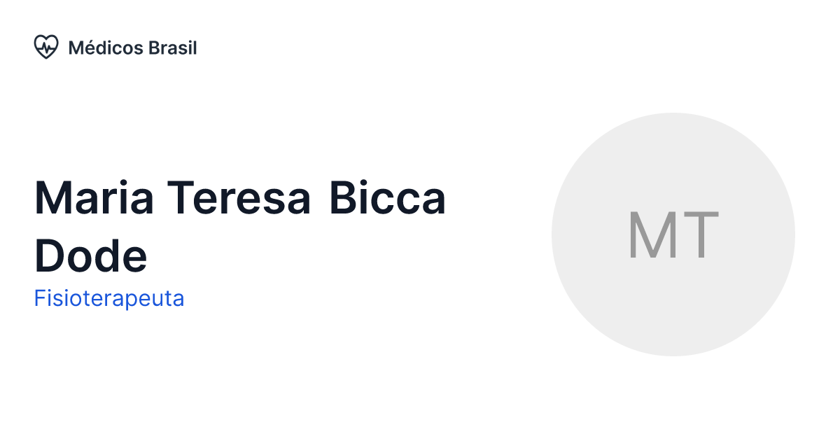 Maria Teresa Bicca Dode - Fisioterapeuta | Médicos Brasil