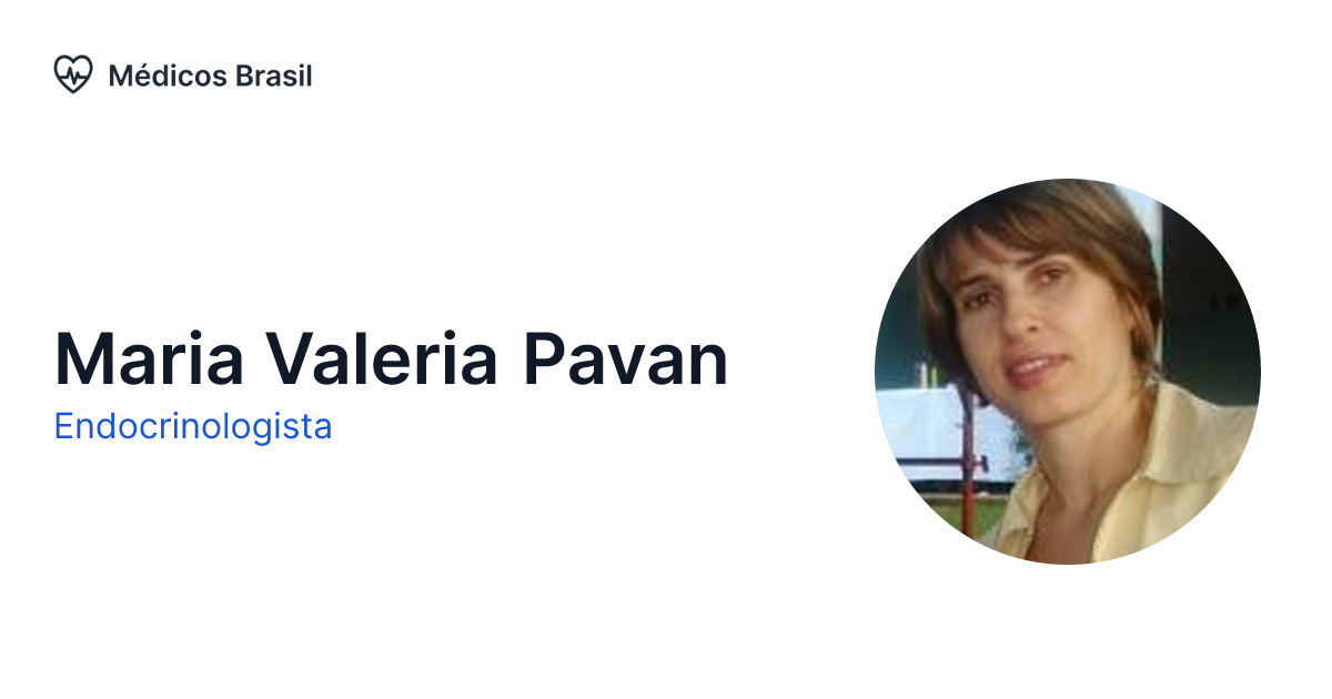 Maria Valeria Pavan - Endocrinologista | Médicos Brasil
