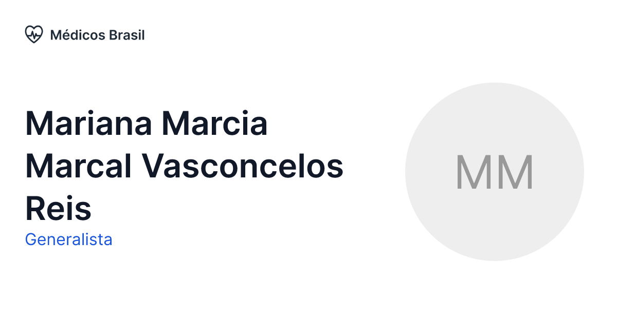 Mariana Marcia Marcal Vasconcelos Reis - Generalista | Médicos Brasil
