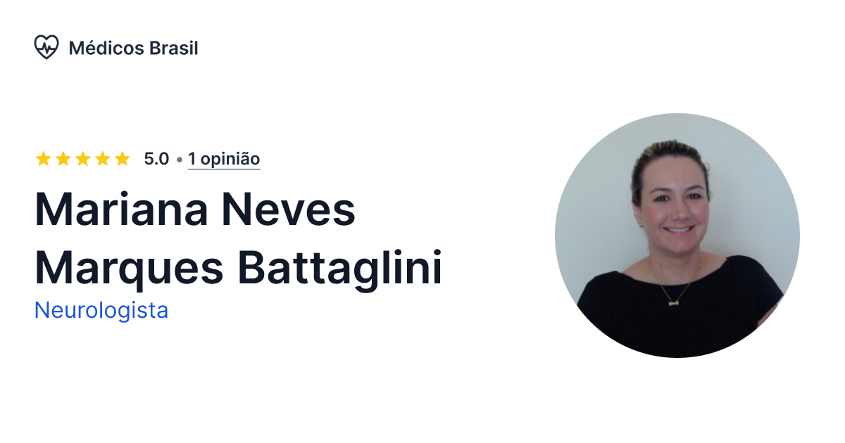 Mariana Neves Marques Battaglini - Neurologista | Médicos Brasil