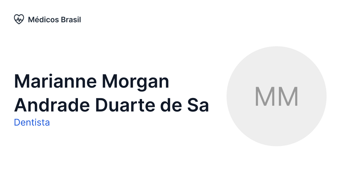 Marianne Morgan Andrade Duarte de Sa - Dentista | Médicos Brasil