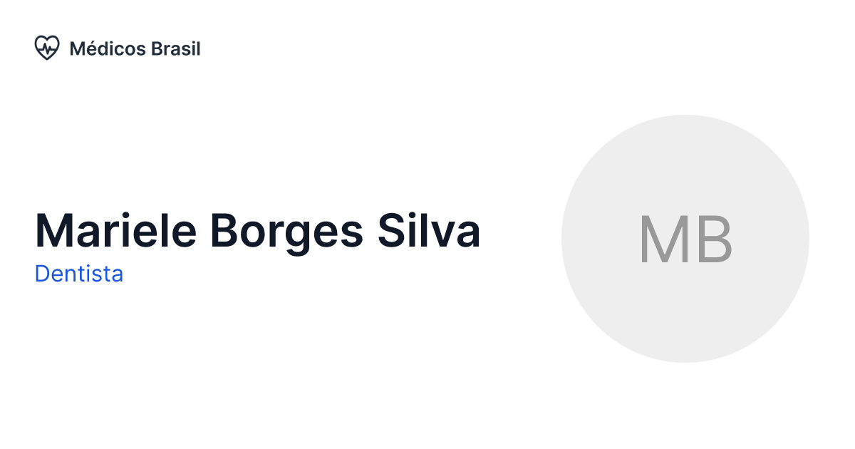 Mariele Borges Silva - Dentista | Médicos Brasil