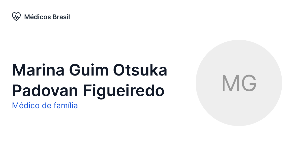 Marina Guim Otsuka Padovan Figueiredo - Médico de família | Médicos Brasil