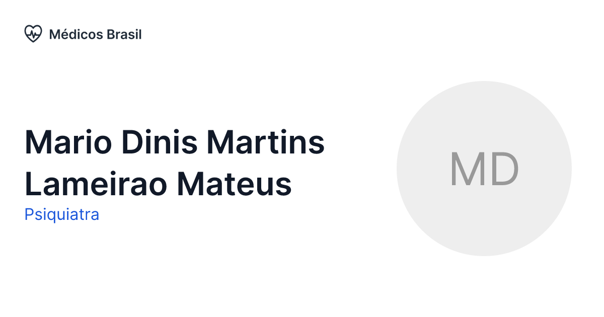 Mario Dinis Martins Lameirao Mateus - Psiquiatra | Médicos Brasil