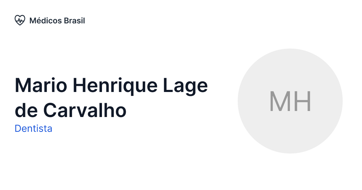 Mario Henrique Lage de Carvalho - Dentista | Médicos Brasil