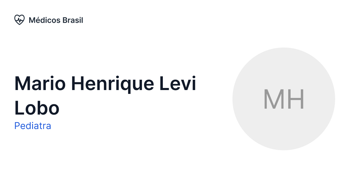 Mario Henrique Levi Lobo - Pediatra | Médicos Brasil