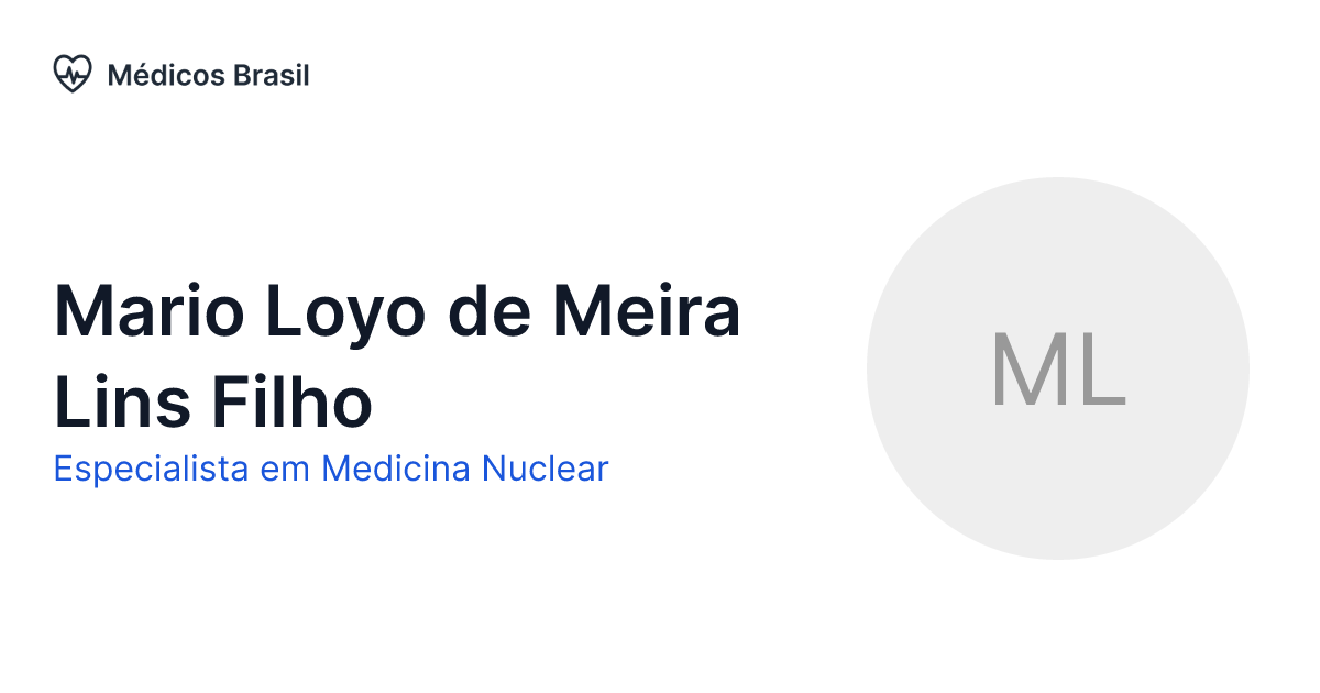 Mario Loyo de Meira Lins Filho - Especialista em Medicina Nuclear ...