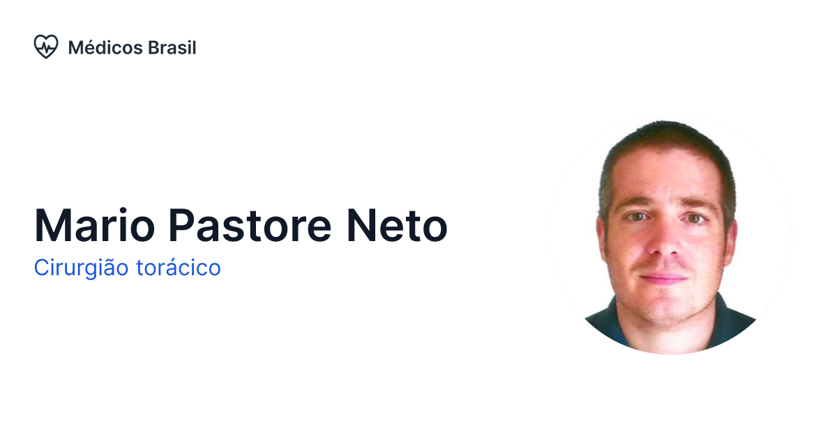 Mario Pastore Neto - Cirurgião torácico | Médicos Brasil