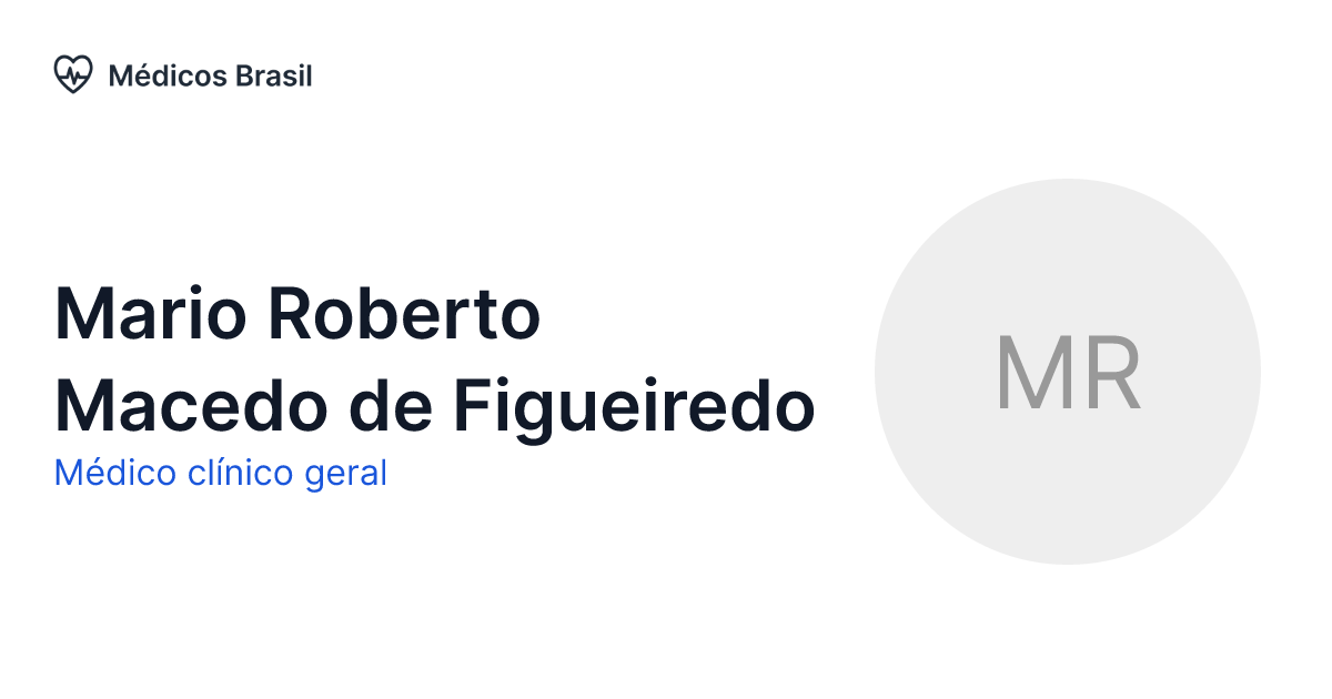 Mario Roberto Macedo de Figueiredo - Médico clínico geral | Médicos Brasil