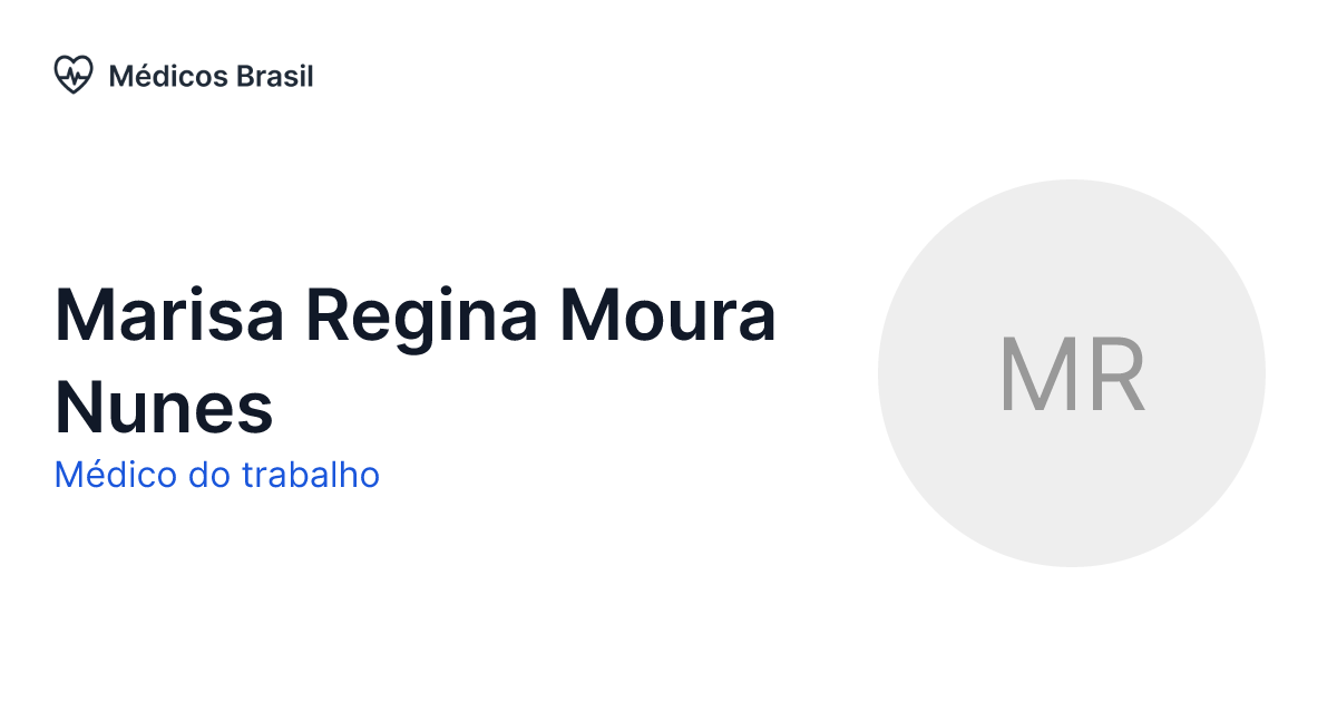 Marisa Regina Moura Nunes - Médico do trabalho | Médicos Brasil