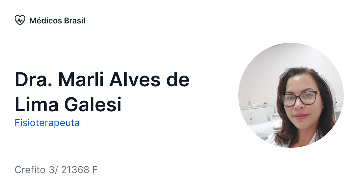 Dra. Marli Alves de Lima Galesi - Fisioterapeuta | Médicos Brasil