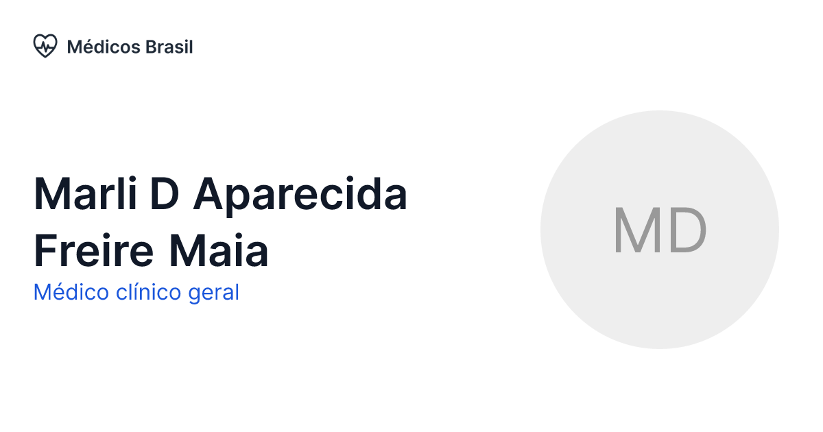 Marli D Aparecida Freire Maia - Médico clínico geral | Médicos Brasil