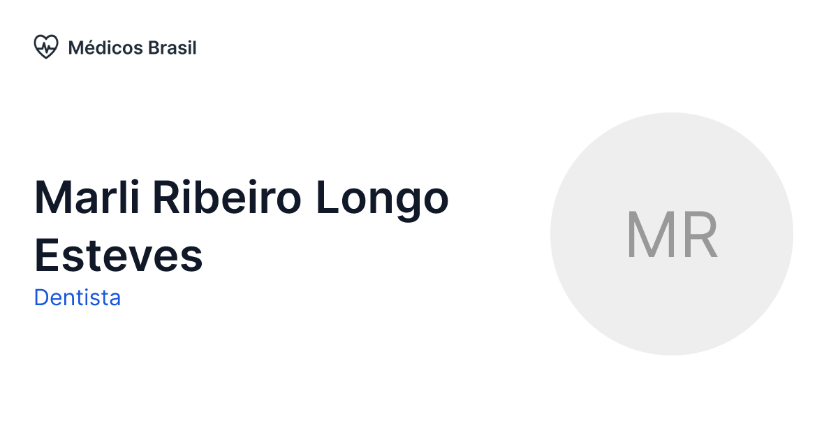 Marli Ribeiro Longo Esteves - Dentista | Médicos Brasil
