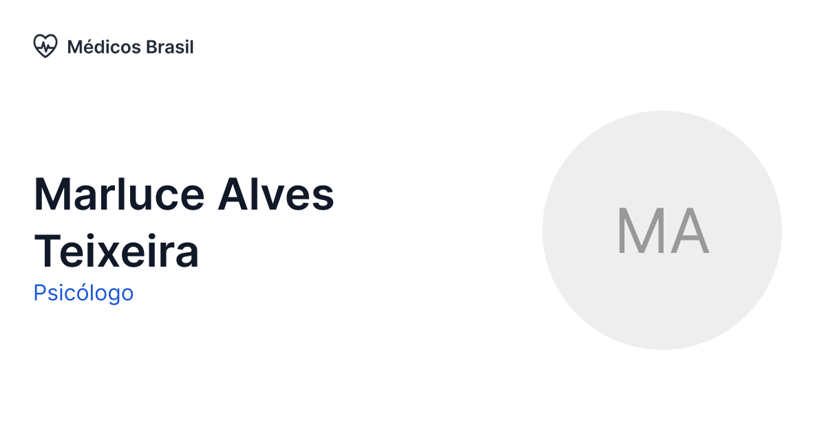 Marluce Alves Teixeira - Psicólogo | Médicos Brasil