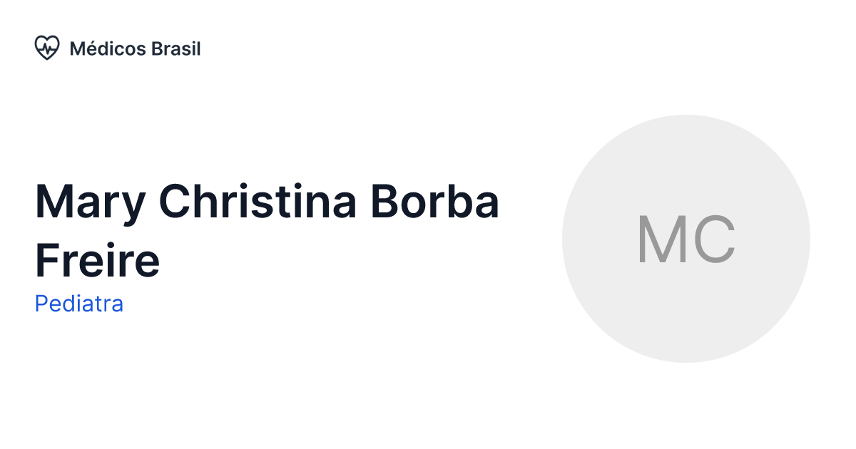 Mary Christina Borba Freire - Pediatra | Médicos Brasil