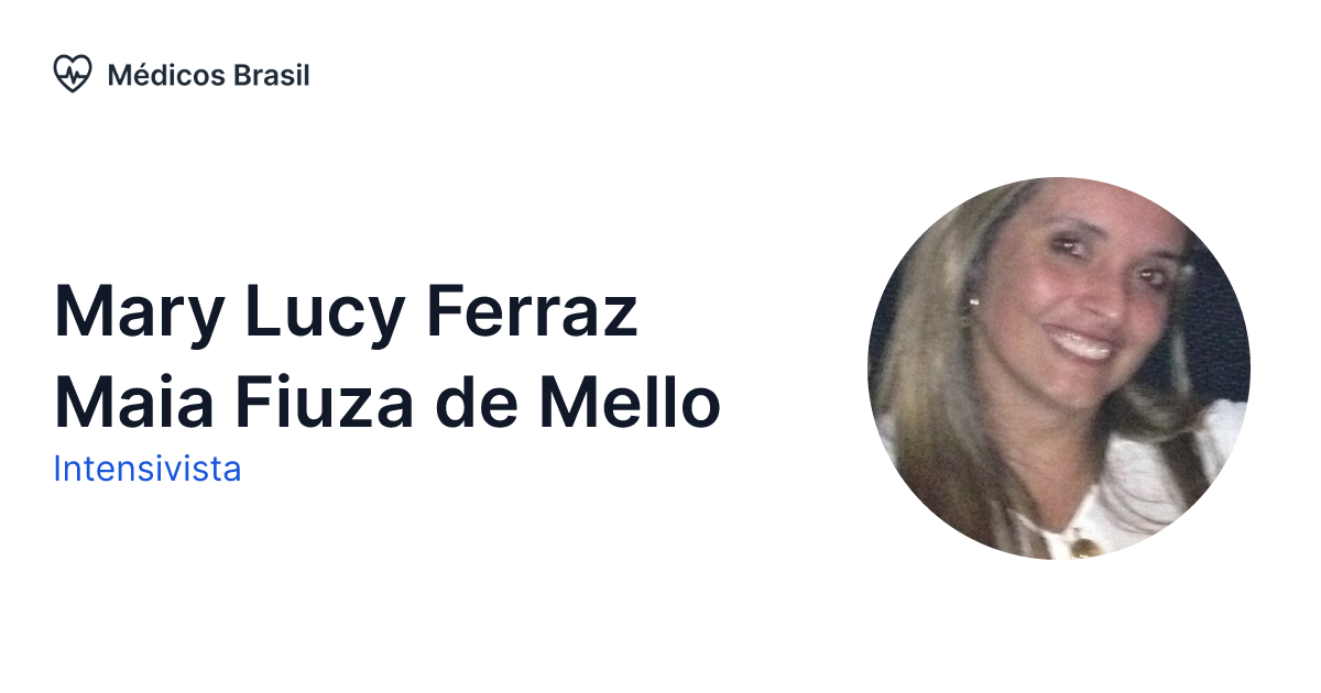 Mary Lucy Ferraz Maia Fiuza de Mello - Intensivista | Médicos Brasil