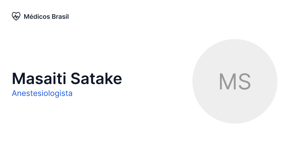 Masaiti Satake - Anestesiologista | Médicos Brasil