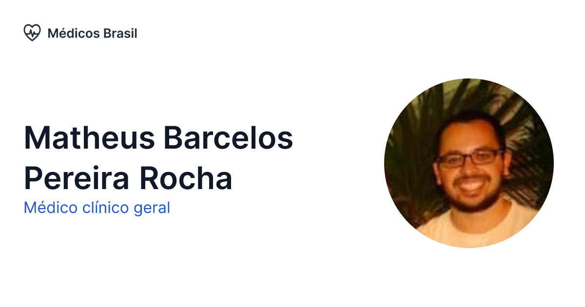 Matheus Barcelos Pereira Rocha - Médico clínico geral | Médicos Brasil