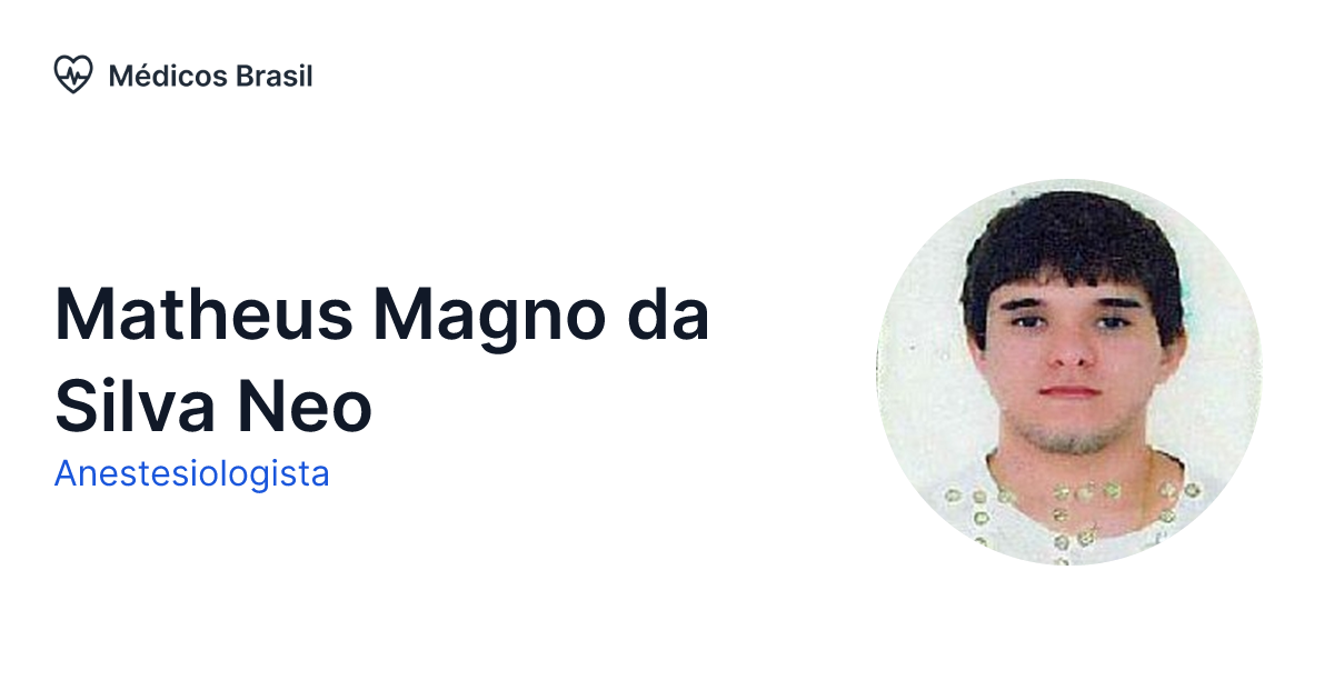 Matheus Magno da Silva Neo - Anestesiologista | Médicos Brasil