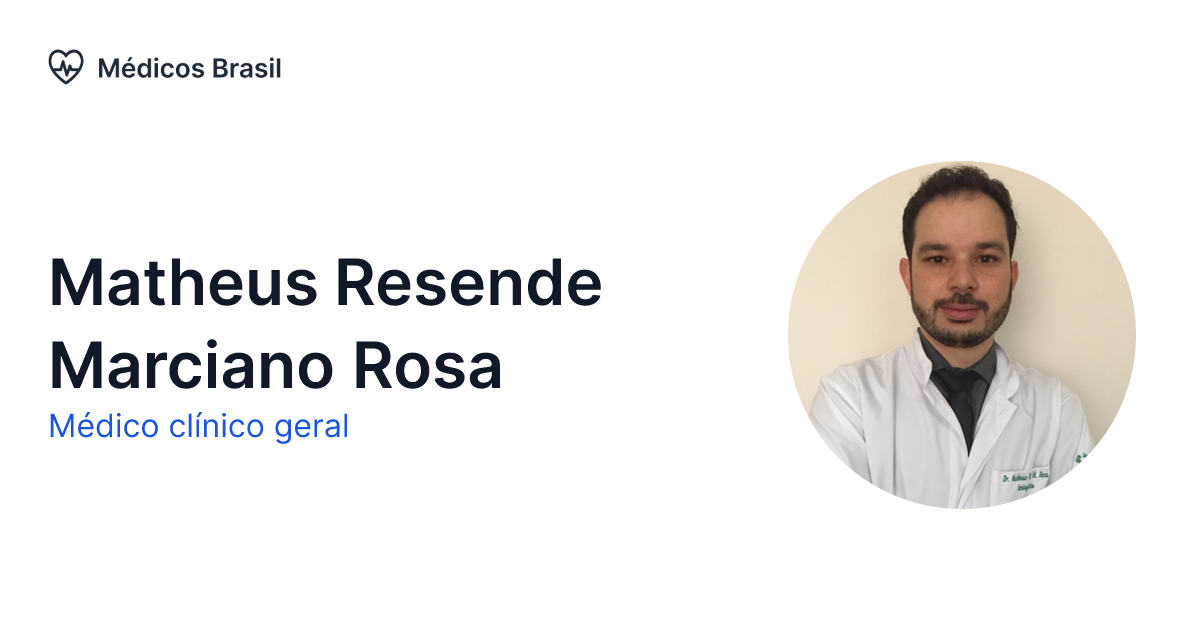 Matheus Resende Marciano Rosa - Médico clínico geral | Médicos Brasil