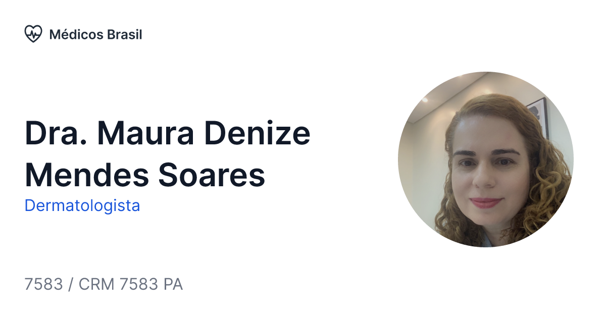 Dra. Maura Denize Mendes Soares - Dermatologista | Médicos Brasil