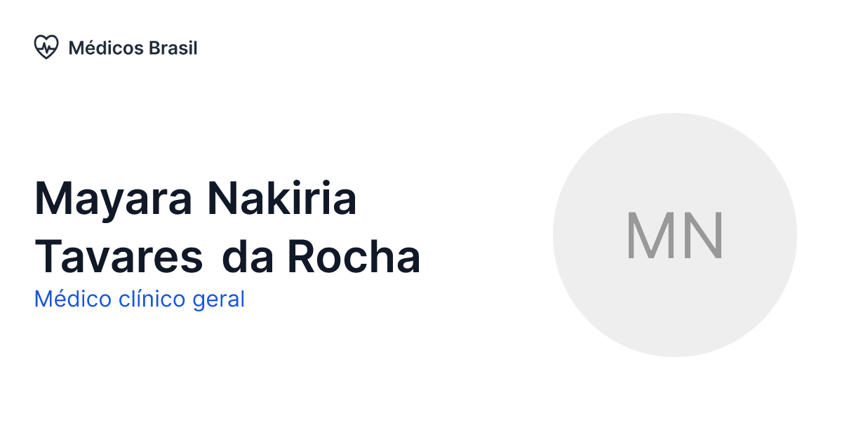 Mayara Nakiria Tavares da Rocha - Médico clínico geral | Médicos Brasil