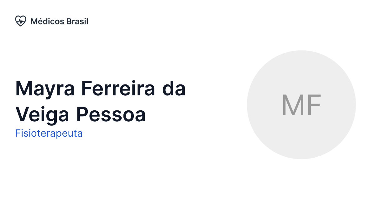 Mayra Ferreira da Veiga Pessoa - Fisioterapeuta | Médicos Brasil