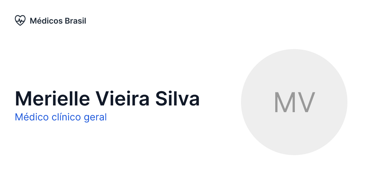 Merielle Vieira Silva - Médico clínico geral | Médicos Brasil