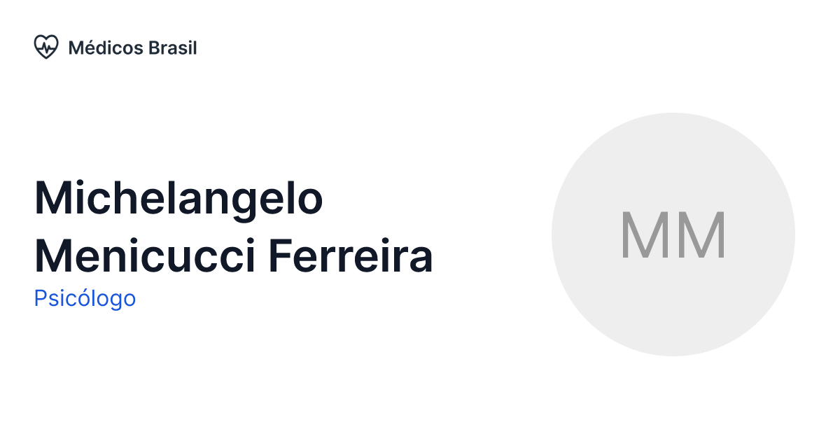 Michelangelo Menicucci Ferreira - Psicólogo | Médicos Brasil