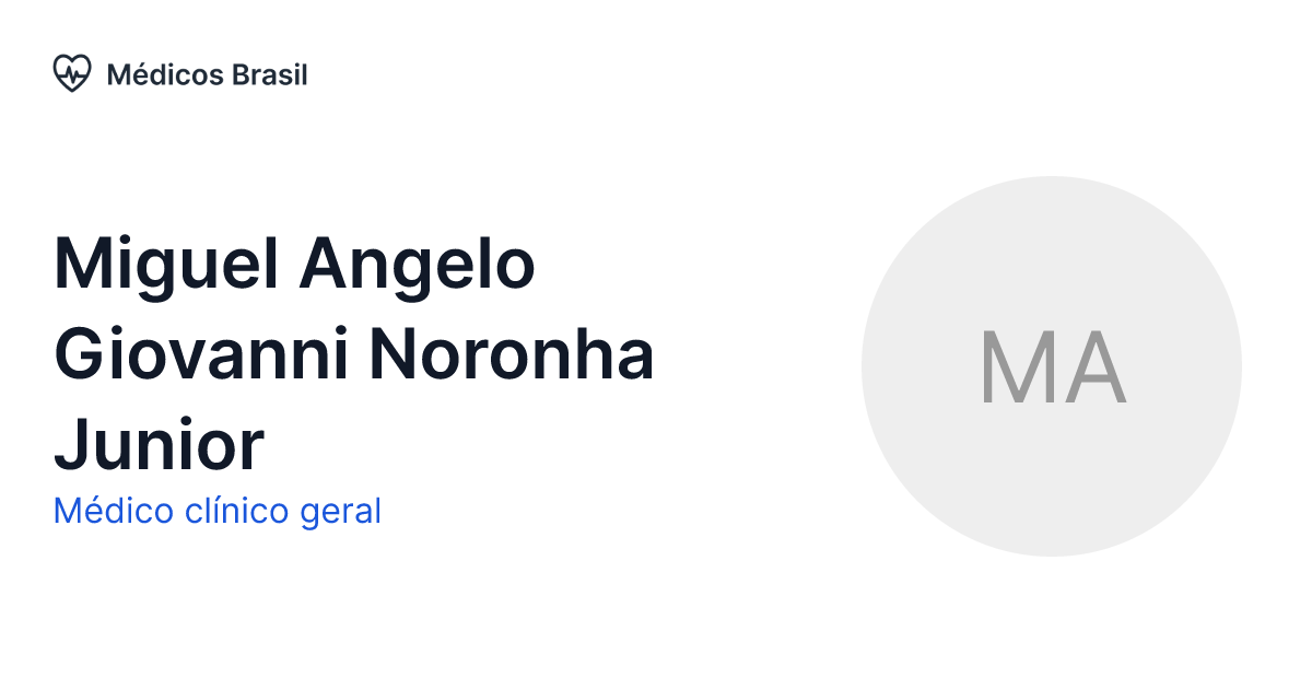 Miguel Angelo Giovanni Noronha Junior - Médico clínico geral | Médicos ...