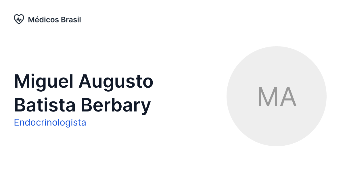 Miguel Augusto Batista Berbary - Endocrinologista | Médicos Brasil